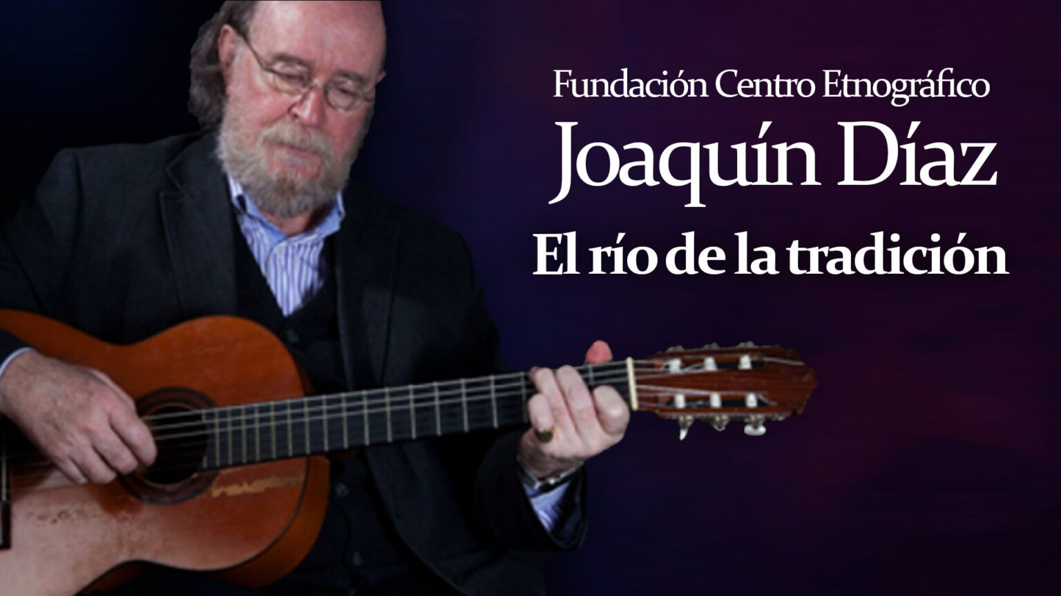 Fundación Centro Etnográfico Joaquín Díaz. El río de la tradición ...